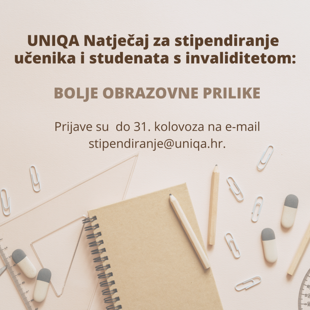 UNIQA Natječaj za stipendiranje učenika i studenata s invaliditetom: BOLJE OBRAZOVNE PRILIKE ...